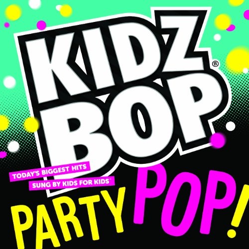 Kidz Bop Party Pop Kidz Bop Kids Songs Reviews Credits AllMusic