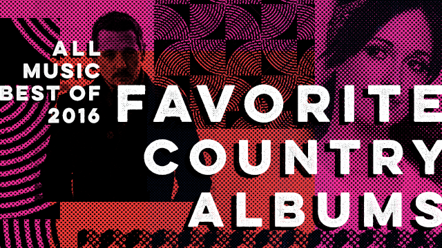 Favorite Country Albums | AllMusic 2016 in Review