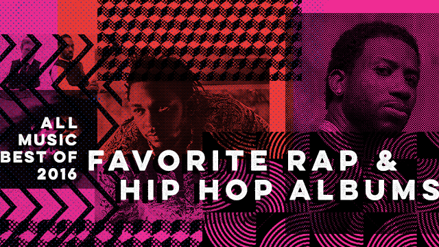 Favorite Rap and Hip-Hop Albums | AllMusic 2016 in Review