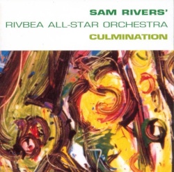 Sam Rivers - Culmination Album Reviews, Songs & More | AllMusic