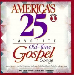 Don Marsh Chorus & Orchestra - America's 25 Favorite Old Time Gospel ...