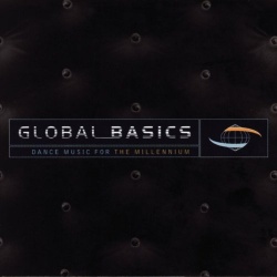 Various Artists - Global Basics: Dance Music for the Millennium Album Reviews, Songs & More ...