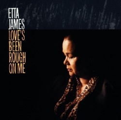 Etta James - Love's Been Rough on Me Album Reviews, Songs & More | AllMusic