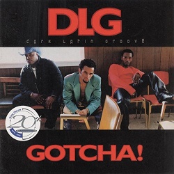 DLG (Dark Latin Groove) - Gotcha Album Reviews, Songs & More | AllMusic