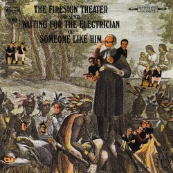 Firesign Theatre - Waiting for the Electrician or Someone Like Him ...