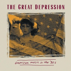 Various Artists - The Great Depression: American Music in the '30s ...
