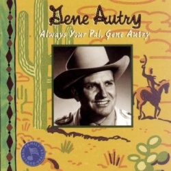 Gene Autry - Always Your Pal, Gene Autry Album Reviews, Songs & More ...