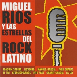 Miguel Ríos - Miguel Rios y las Estrellas del Rock Latino Album Reviews ...