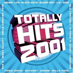 Various Artists - Totally Hits 2001 Album Reviews, Songs & More | AllMusic