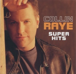 Collin Raye - Super Hits Album Reviews, Songs & More | AllMusic