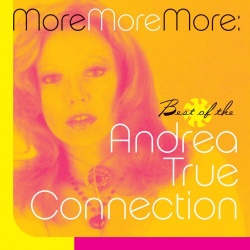 Andrea True - More, More, More: Best of the Andrea True Connection [BMG ...