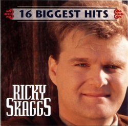 Ricky Skaggs - 16 Biggest Hits Album Reviews, Songs & More | AllMusic