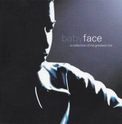 Babyface - A Collection of His Greatest Hits Album Reviews, Songs ...