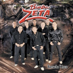 Banda Zeta - Borracho Y Loco Album Reviews, Songs & More | AllMusic