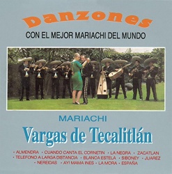 El Mariachi Vargas de Tecalitlán - Danzones Con el Mejor Mariachi Album Reviews, Songs & More ...