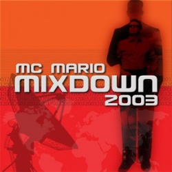 MC Mario - Mixdown 2003 Album Reviews, Songs & More | AllMusic