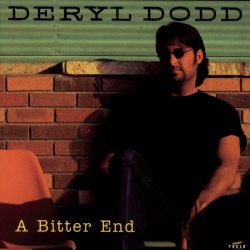 Bitter End [CD/Cassette Single] - Deryl Dodd | Release Info | AllMusic