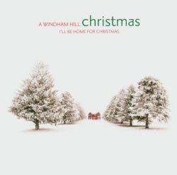 Various Artists - A Windham Hill Christmas: I'll Be Home for Christmas ...