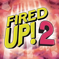 Fired Up!, Vol. 2 - Various Artists | Songs, Reviews, Credits | AllMusic