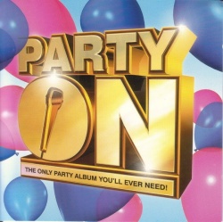 Various Artists - Party on: The Only Party Album You'll Ever Need Album Reviews, Songs & More ...