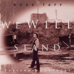 Russ Taff - We Will Stand/Yesterday and Today Album Reviews, Songs ...