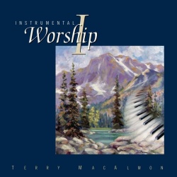 Terry MacAlmon - Instrumental Worship, Vol. 1 Album Reviews, Songs ...