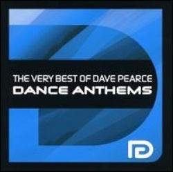 Dave Pearce - The Very Best of Dave Pearce Dance Anthems Album Reviews ...