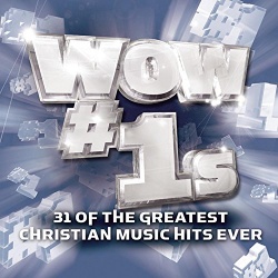 Various Artists - Wow #1s: 31 of the Greatest Christian Music Hits Ever ...