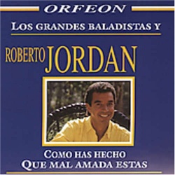 Roberto Jordan - Los Grandes Baladistas Y Roberto Jordan Album Reviews ...