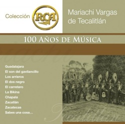 El Mariachi Vargas de Tecalitlán - Colección RCA: 100 Años de Música Album Reviews, Songs & More ...