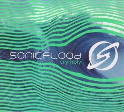 SONICFLOOd - Cry Holy Album Reviews, Songs & More | AllMusic