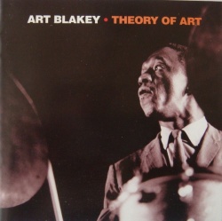 Art Blakey & the Jazz Messengers - Theory of Art Album Reviews, Songs ...