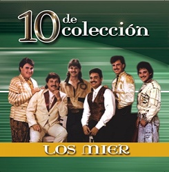 Los Hermanos, Los Hermanos Mier, Los Mier - 10 de Colleccion Album ...