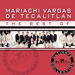 El Mariachi Vargas de Tecalitlán - The Best of Mariachi Vargas de Tecalitlán: Ultimate ...