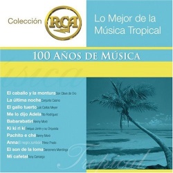 Various Artists - Lo Mejor de la Música Tropical: 100 Años de Música ...