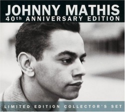 Johnny Mathis - Johnny Mathis 40th Anniversary Edition Album Reviews ...