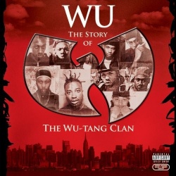 Wu-Tang Clan - Wu: The Story of the Wu-Tang Clan Album Reviews, Songs ...
