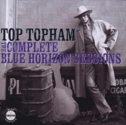 Top Topham - The Complete Blue Horizon Sessions Album Reviews, Songs ...
