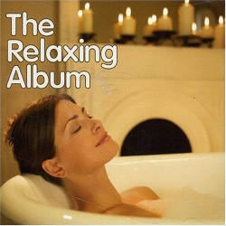 Various Artists - The Relaxing Album Album Reviews, Songs & More | AllMusic