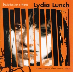 Lydia Lunch - Deviations on a Theme: Retrospective Album Reviews, Songs ...