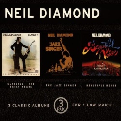 Neil Diamond - Classics: The Early Years/Jazz Singer/Beautiful Noise ...