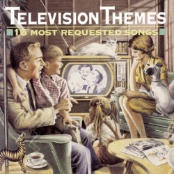 Various Artists - Television Themes: 16 Most Requested Songs Album ...
