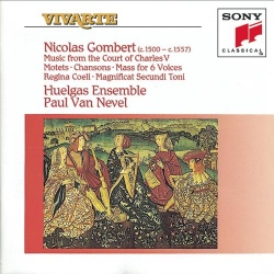 Nicolas Gombert: Music from the Court of Charles V - Paul Van Nevel ...