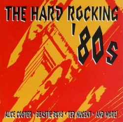 The Hard Rocking '80s - Various Artists | Songs, Reviews, Credits ...