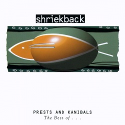 Shriekback - Priests & Kanibals: Best of Shriekback Album Reviews ...
