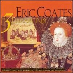 Various Artists - The Music of Eric Coates, Vol. 2: The Three ...