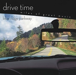 Various Artists - Drive Time: Blue Ridge Parkway Album Reviews, Songs ...
