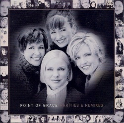 Point of Grace - Rarities & Remixes Album Reviews, Songs & More | AllMusic