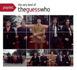 The Guess Who - Playlist: The Very Best of the Guess Who Album Reviews ...