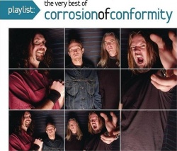 Corrosion of Conformity - Playlist: The Very Best of Corrosion of ...